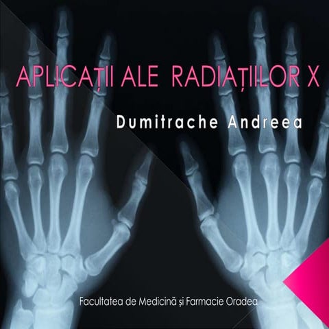 Aplicatii radiatiile x | PPTX