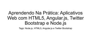 ANGULARJS: UM FRAMEWORK PARA FACILITAR SUA VIDA | PPT