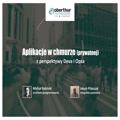 Aplikacje w chmurze (prywatnej) z perspektywy Deva i Opsa | PPT