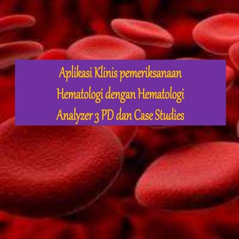 Aplikasi klinis pemeriksanaan hema | PPT