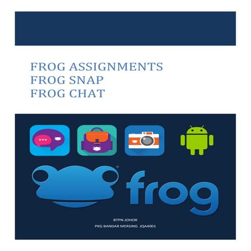 Aplikasi mudah alih_frog___assignments_snap___chat__ (1) | PDF