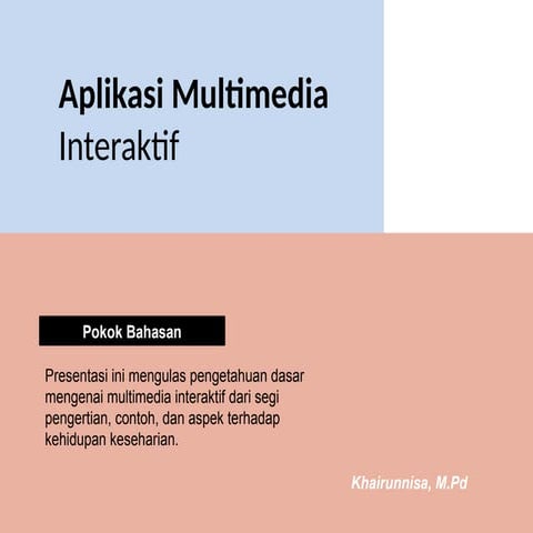 Aplikasi Multimedia Interaktif dalam proses pembelajaran.pptx