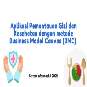 Aplikasi Pemantauan Gizi dan Kesehatan dengan metode Business Model ...