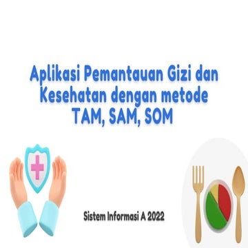 Aplikasi Pemantauan Gizi dan Kesehatan dengan metode TAM, SAM, SOM .pdf