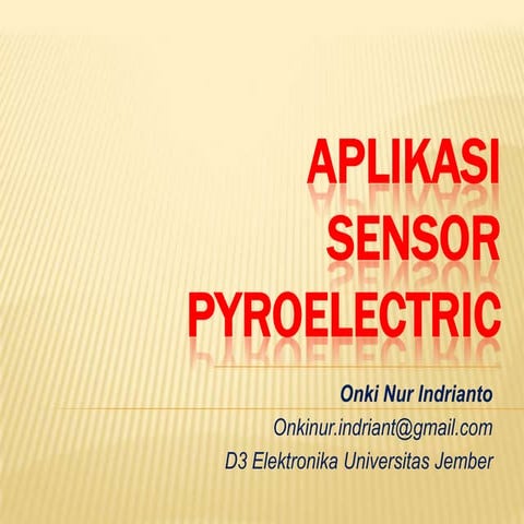 Aplikasi sensor pyroelectric | PPTX