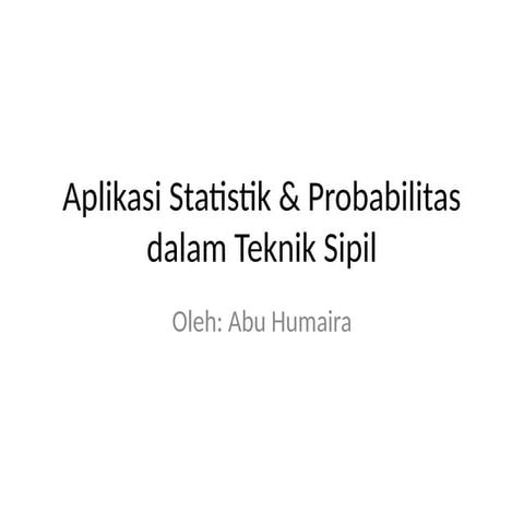 Aplikasi_Statistik_Probabilitas_Teknik_Sipil.pptx