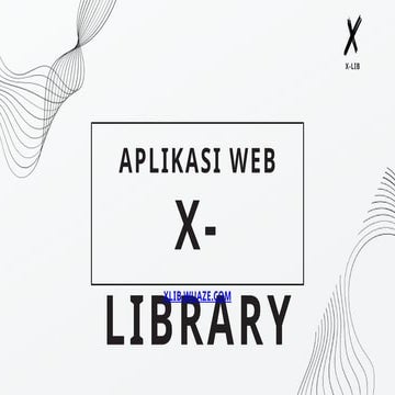 Aplikasi web perpustakaan bernama X-Library | PPTX