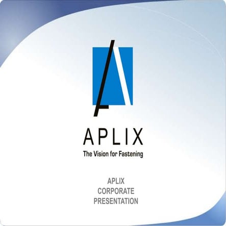 Aplix Presentation En 2011 | PPTX | Manufacturing Industry | Industries