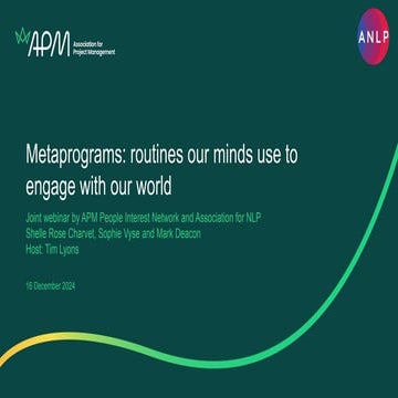 Metaprograms: routines our minds use to engage with our world webinar, 16 December 2024 | PDF