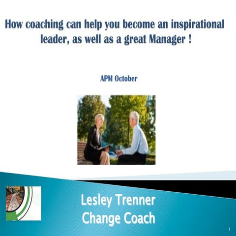 How coaching can help you to become an inspirational leader, as well as ...