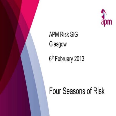 APM Four seasons of risk - Scotland | PPTX