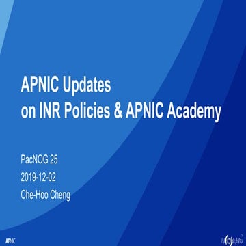 PacNOG 25: APNIC Update On INR and APNIC Academy | PDF