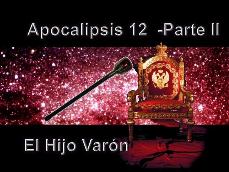 Apocalipsis 12 parte II