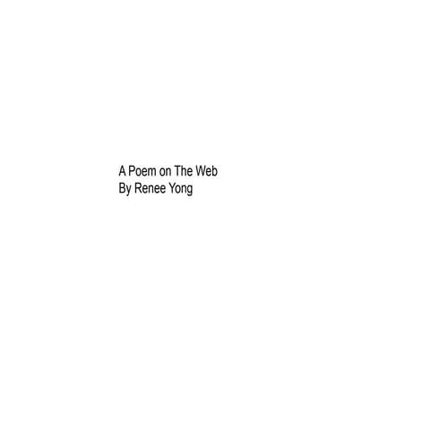 A Poem on The Web | PPTX | Social Networking | Internet