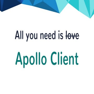 Natalia Tepluhina "All you need is l̶o̶v̶e Apollo Client" | PPT