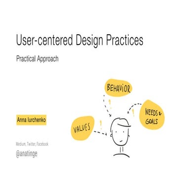User-centered Design Practices. Practical Tips and Case Studies | PPT
