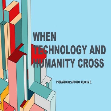 when technology and humanity cross a brief discussion | PPTX