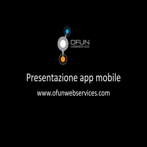 sviluppa la tua app con ofunwebservices | PPT