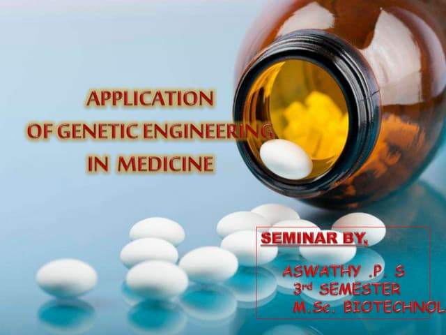 Applications of genetic engineering in medicine | PPTX
