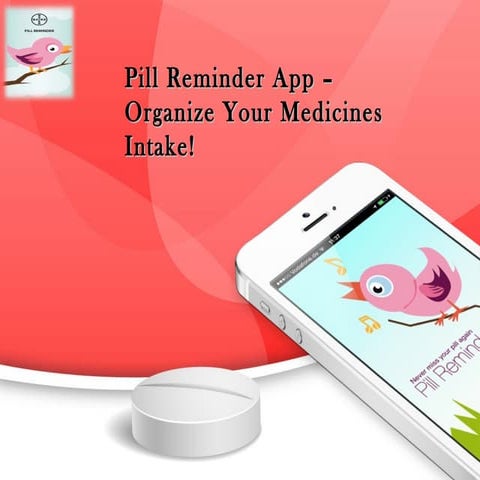 Pill Reminder App – Organize Your Medicines Intake! | PPT | Birth ...