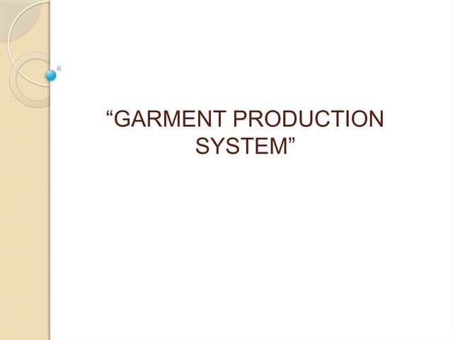 Garment production system | PPTX