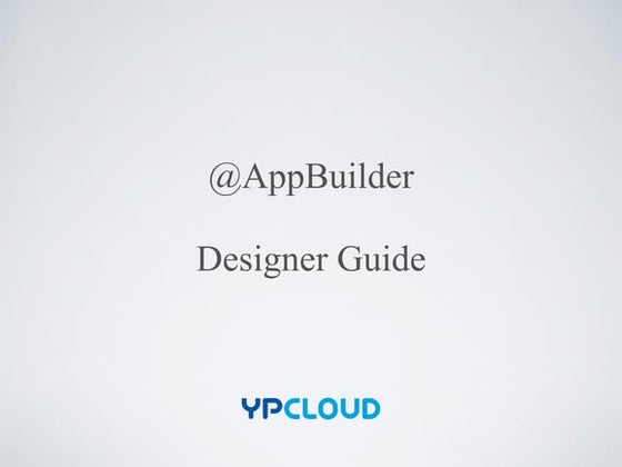 @AppBuilder Designer Guide | PPT