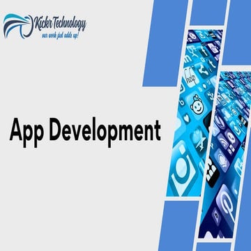 App Development by Kickr Technology: Innovate, Create, Transform | PPT