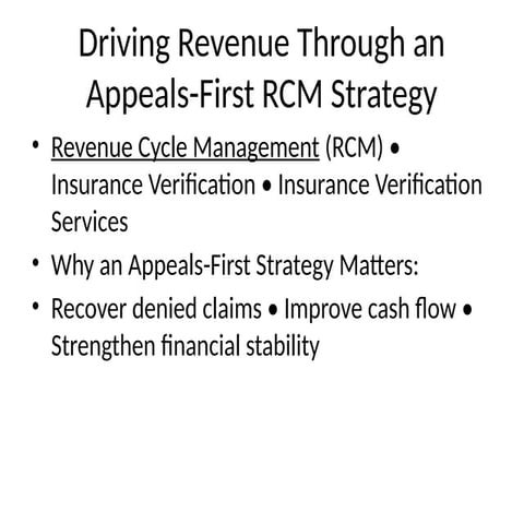Driving Revenue Through an Appeals-First RCM Strategy | PPTX
