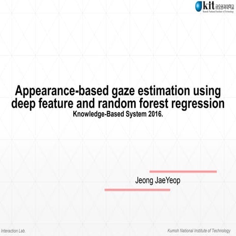 Appearance Based Gaze Estimation Using Deep Features And Random Forest Regression Ppt 8115