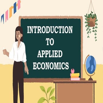 APP ECON Week 1 Lesson - Introduction to Applied Economics | PPTX