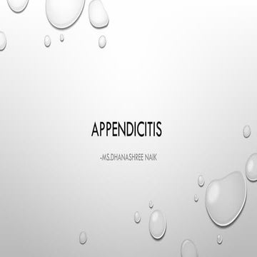 Appendicitis ppt by mrs.dhanshree naik. 1st | PPTX