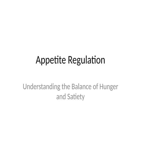 Appetite Regulation and the factors Presentation.pptx