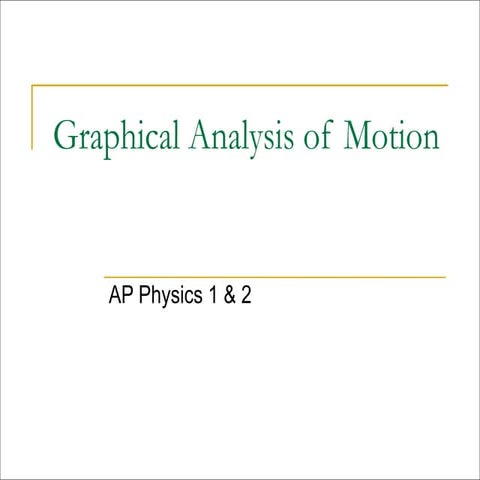 Ap physics 12_-_graphical_analysis_of_motion | PDF