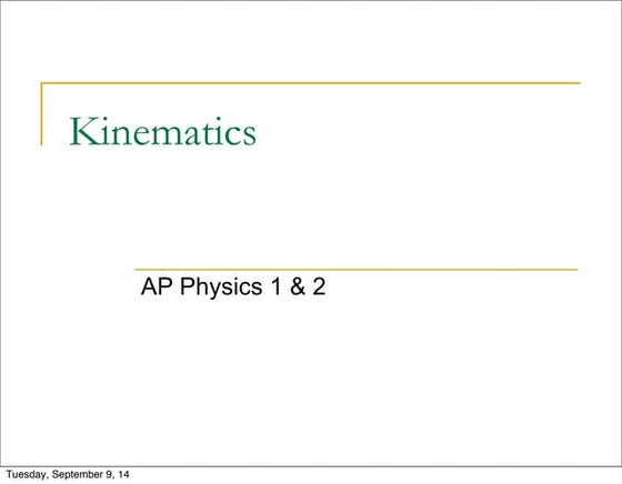 A1 Kinematics its about the kinematics for ibdp 1 | PPTX | Physics ...