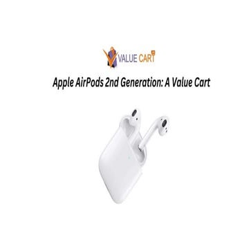 Apple AirPods 2nd Generation A Value Cart.pptx