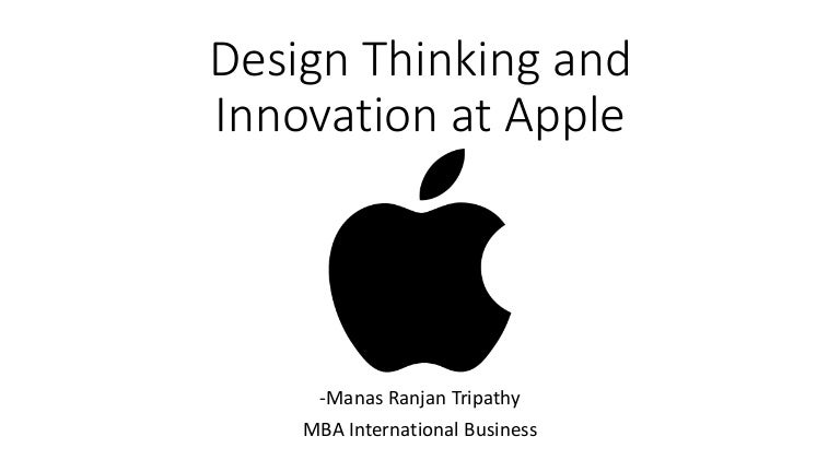 Design Thinking and Innovation at Apple