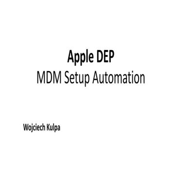 Apple DEP - MDM Automation | PPT