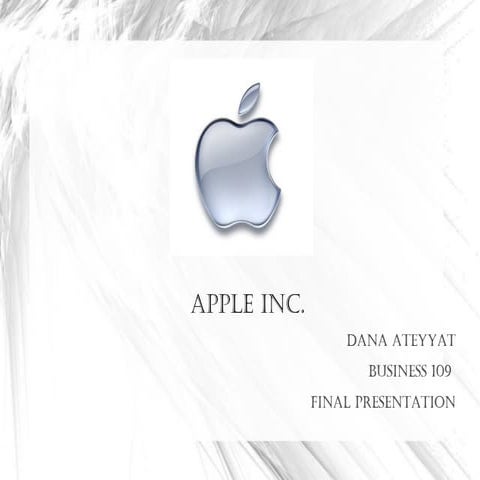 Apple Final Presentation. Business 109 | ODP
