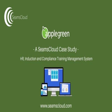 How Applegreen saved 80% cost in staff training with Seamscloud LMS | PPT