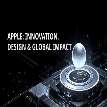 Apple: Innovation, Design Excellence, and Global Market Impact | PPTX