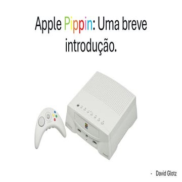 Apple Pippin Uma breve introdução. - David Glotz | PDF