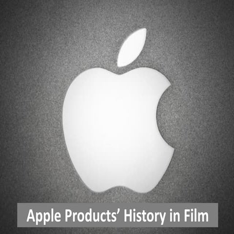 Apple Products’ History in Film | PPT