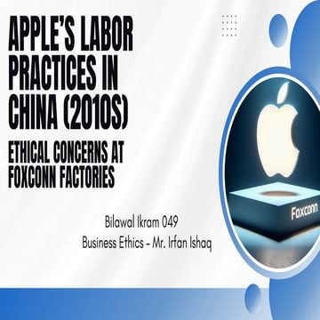 Apple’s Labor Practices in China (2010s) Ethical Concerns at Foxconn ...