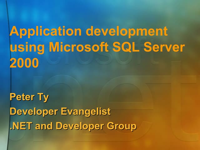 Application development using Microsoft SQL Server 2000 | PPT Application development using Microsoft SQL Server 2000 | PPT