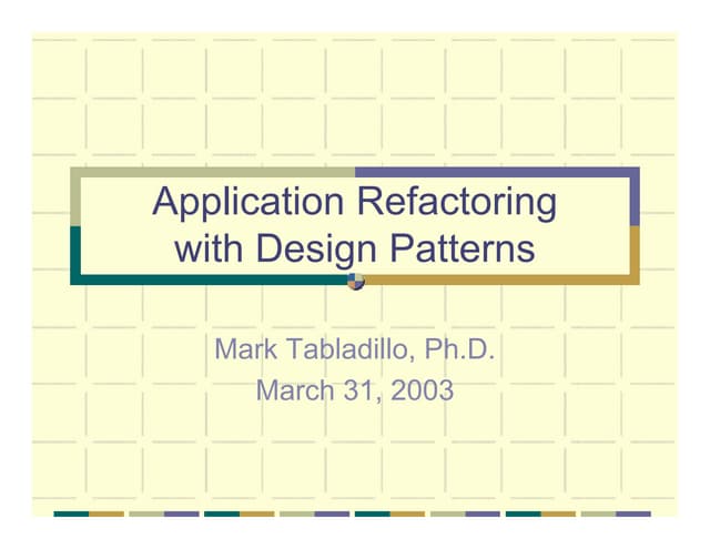 Application Refactoring With Design Patterns Ppt
