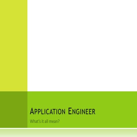 Application Engineer: Introductory Presentation | PPTX