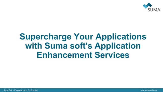 Application Enhancement Services By Suma Soft Ppt