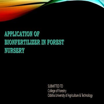 Application of biofertiliser in forest nursery | PPTX