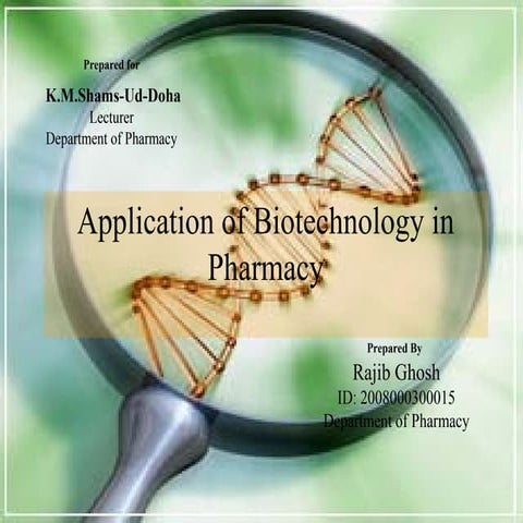 Application of biotechnology in pharmacy pwpnt presentaiton | PPT