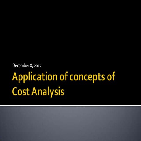 Application of Cost Analysis Concept | PPTX | Business Accounting ...